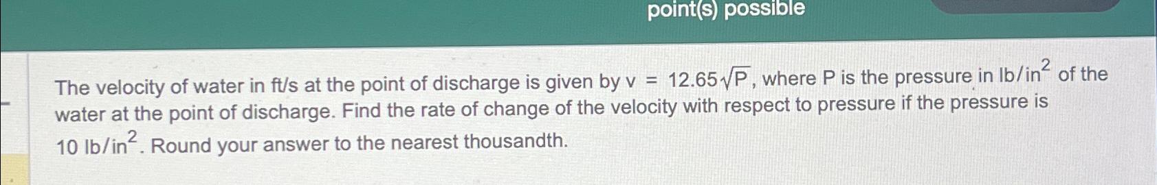 Solved The velocity of water in fts ﻿at the point of | Chegg.com