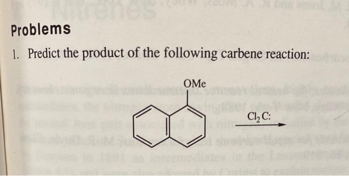 Solved 1. Predict the product of the following carbene | Chegg.com