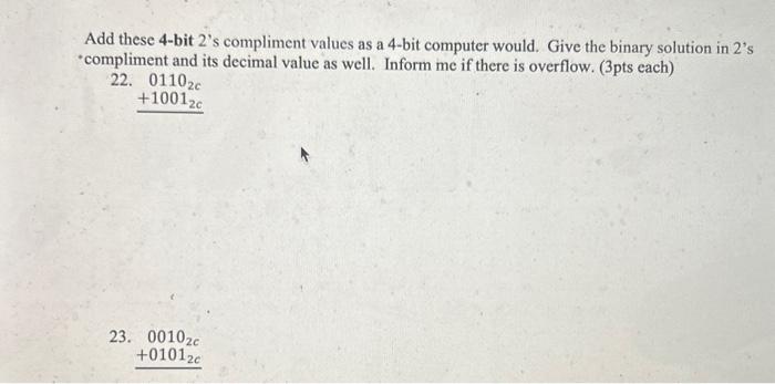 Solved Add these 4-bit 2's compliment values as a 4-bit | Chegg.com