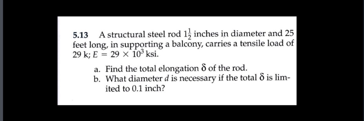 Solved by an EXPERT 5.13 ﻿A structural steel rod 112 ﻿inches in ...