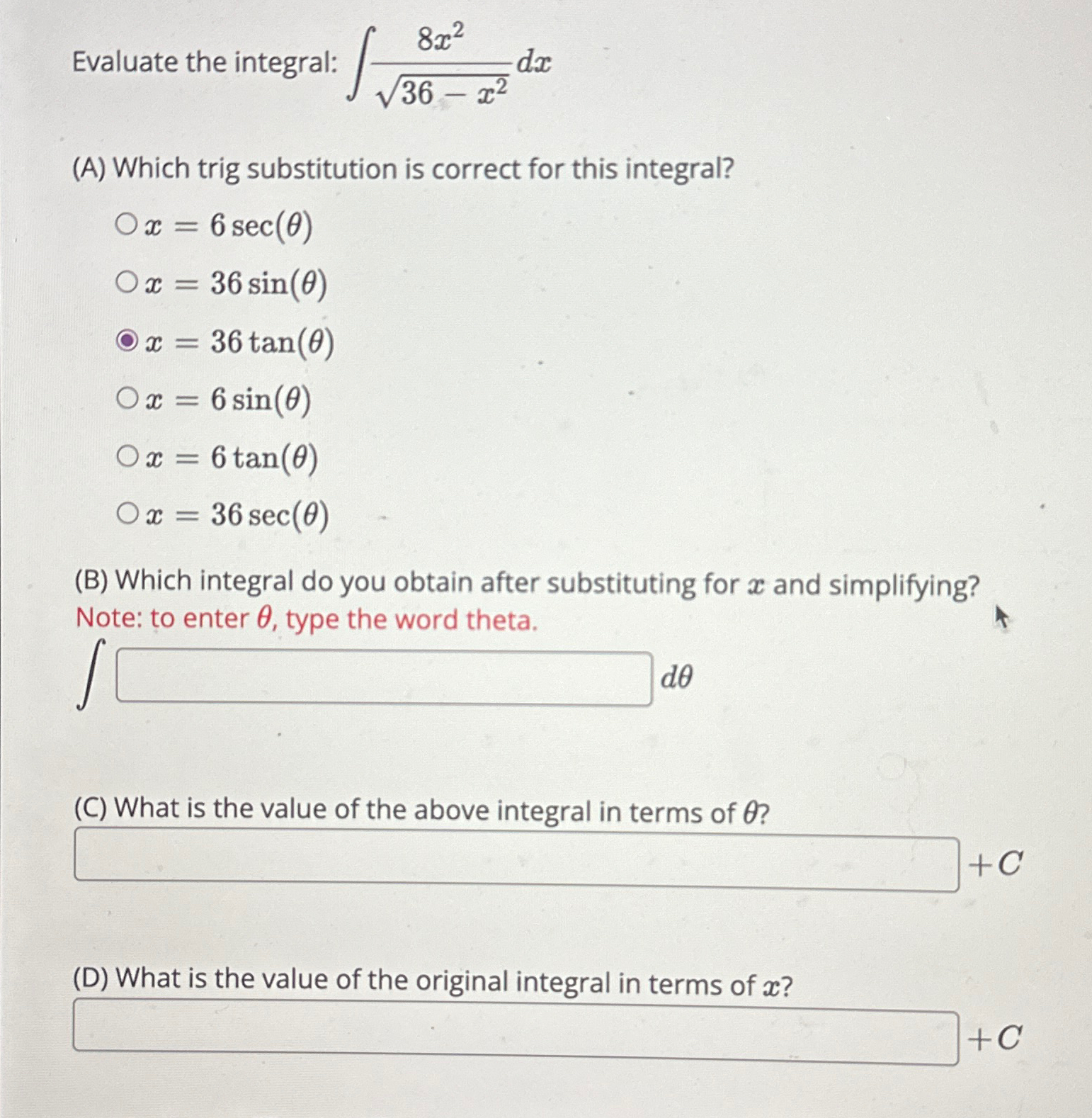 Solved Evaluate the integral: ∫﻿﻿8x236-x22dx(A) ﻿Which trig | Chegg.com