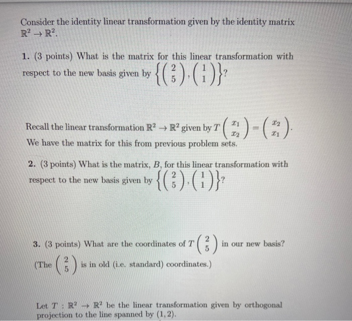 Solved Consider the identity linear transformation given by | Chegg.com