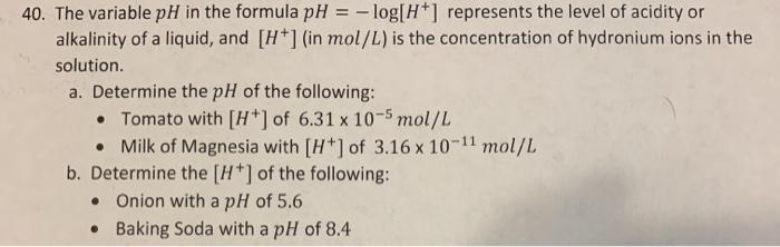 Solved 40. The variable pH in the formula pH = -log[H+] | Chegg.com