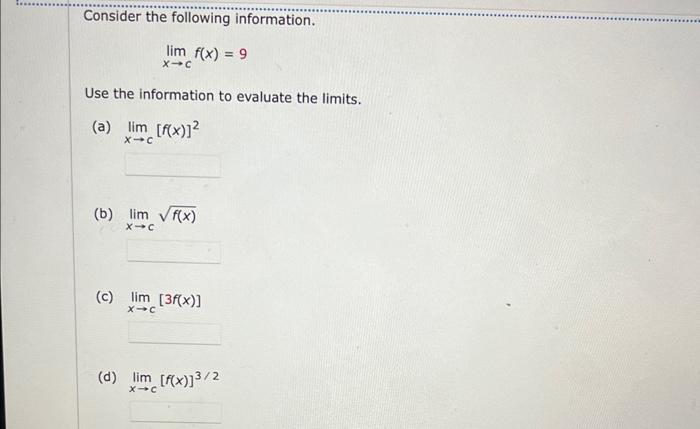 Solved Consider the following information. limx→cf(x)=9 Use | Chegg.com