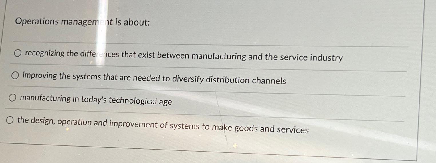 Solved Operations managem it is about:recognizing the | Chegg.com