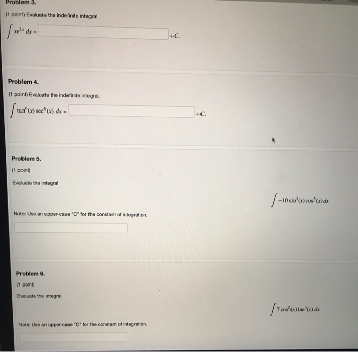 Solved Problem 3. (1 point) Evaluate the indefinite | Chegg.com Solved Problem 3. (1 point) Evaluate the indefinite | Chegg.com
