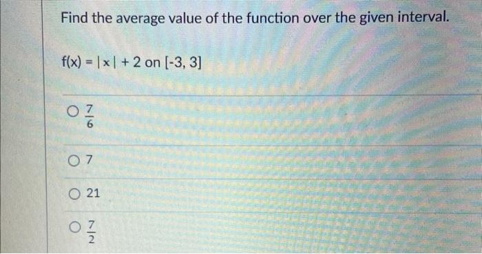 Solved Find the average value of the function over the given | Chegg.com