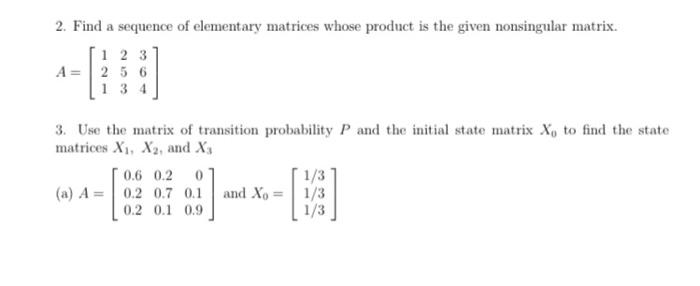 Solved 2. Find a sequence of elementary matrices whose | Chegg.com