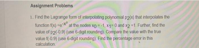 Solved Assignment Problems 1. Find the Lagrange form of | Chegg.com