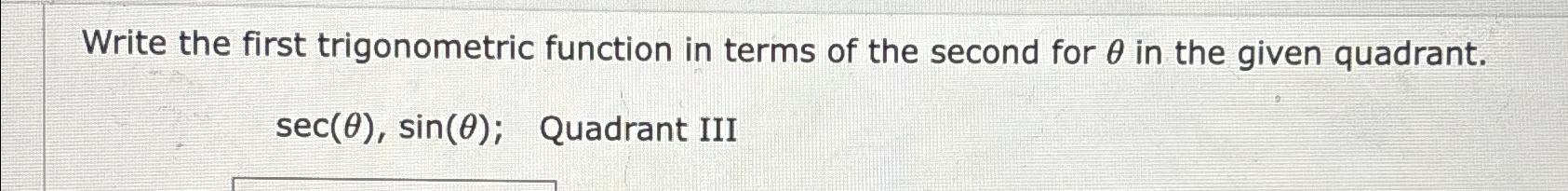 Solved Write the first trigonometric function in terms of | Chegg.com