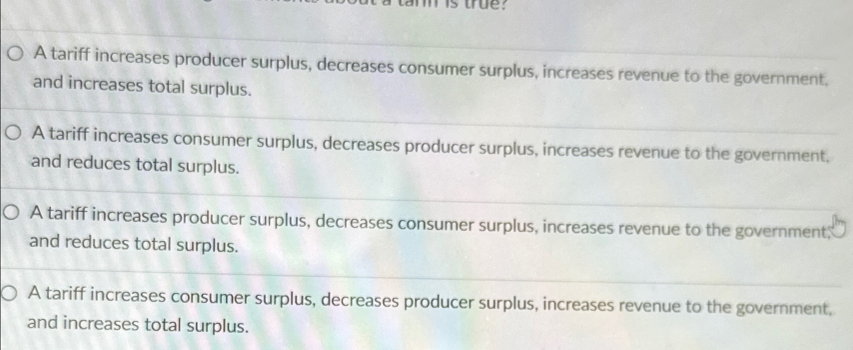Solved A tariff increases producer surplus, decreases | Chegg.com