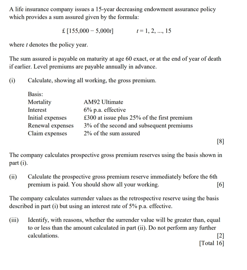 A life insurance company issues a 15 -year decreasing | Chegg.com