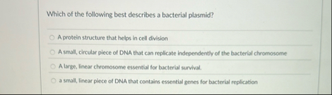 Solved Which of the following best describes a bacterial | Chegg.com