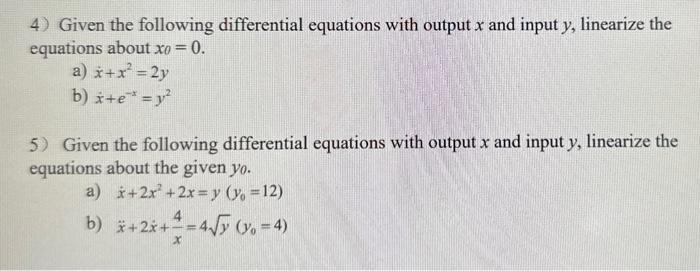Solved 4) Given the following differential equations with | Chegg.com