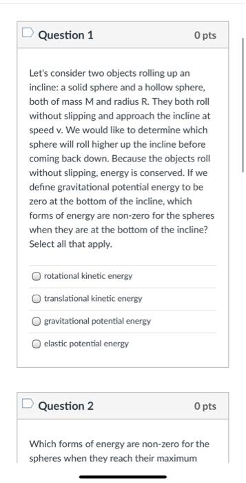 Solved Question 1 O pts Let's consider two objects rolling | Chegg.com