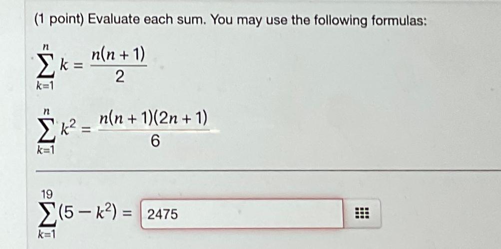 Solved (1 ﻿point) ﻿Evaluate each sum. You may use the | Chegg.com