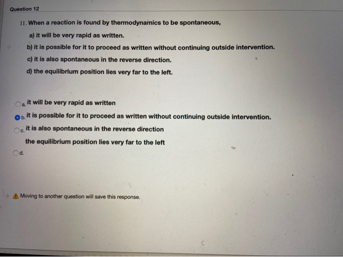 Solved Question 12 11. When a reaction is found by | Chegg.com