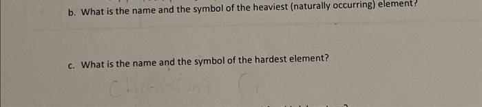 Solved b. What is the name and the symbol of the heaviest | Chegg.com