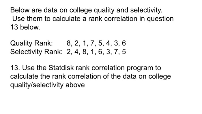 Solved Below are data on college quality and selectivity. | Chegg.com