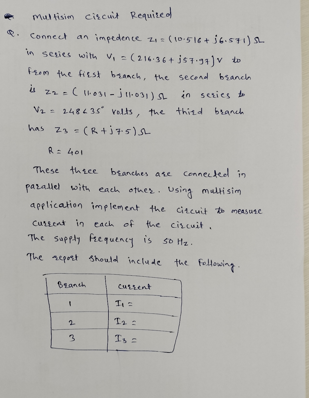 Solved Multisim circuit RequiredQ. ﻿Connect an impedence | Chegg.com