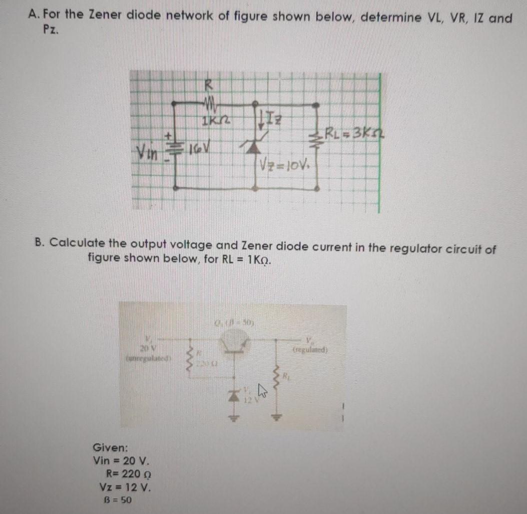 Solved A. For the Zener diode network of figure shown below, | Chegg.com