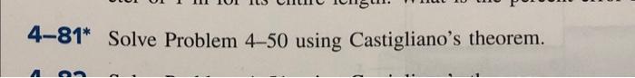 Solved 4-81* Solve Problem 4-50 using Castigliano's | Chegg.com