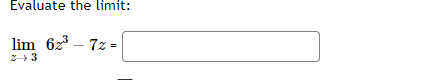 Solved Evaluate the limit:limz→36z3-7z= | Chegg.com