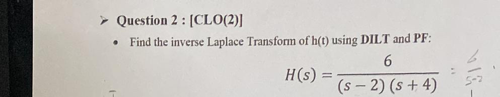 Solved Question 2 ﻿: [CLO(2)]Find the inverse Laplace | Chegg.com