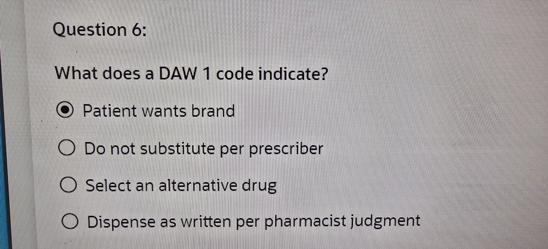 Question 6:What does a DAW 1 ﻿code indicate?Patient | Chegg.com
