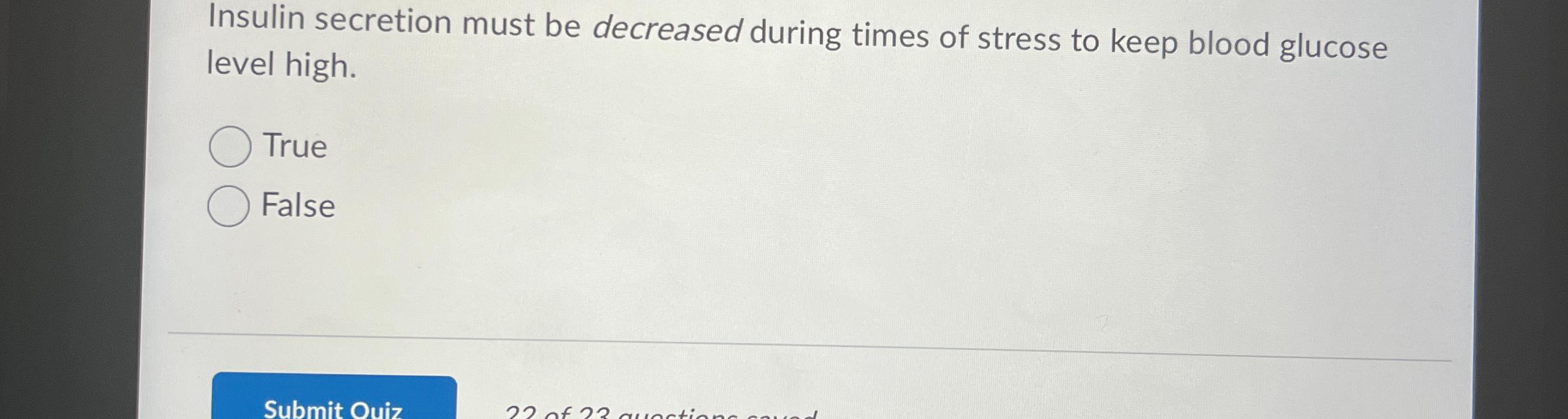 Solved Insulin secretion must be decreased during times of | Chegg.com