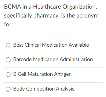 Solved BCMA in a Healthcare Organization, specifically | Chegg.com