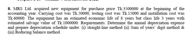 Solved 8. MRS Ltd. acquired new equipment for purchase price | Chegg.com