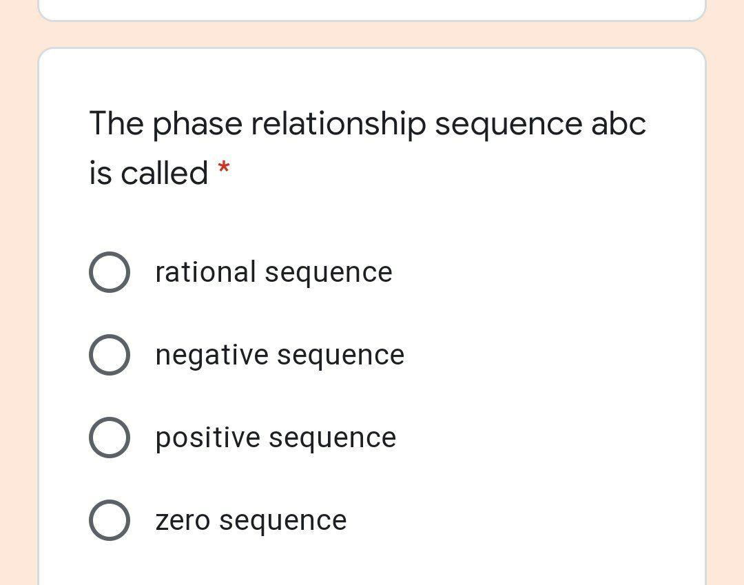Solved The phase relationship sequence abc is called * | Chegg.com