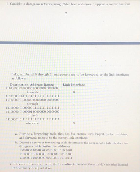 Solved 6 Consider a datagram network using 32-bit hoet | Chegg.com