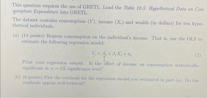 Solved This question requires the use of GRETL. Load the | Chegg.com