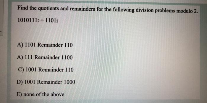 Solved Find the quotients and remainders for the following | Chegg.com