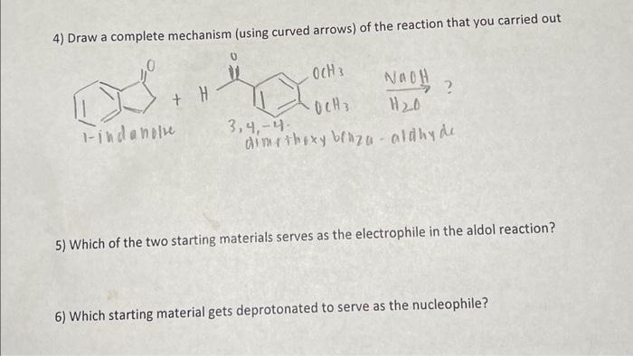 Solved 4) Draw a complete mechanism (using curved arrows) of | Chegg.com