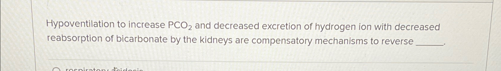 Solved Hypoventilation to increase PCO2 ﻿and decreased | Chegg.com