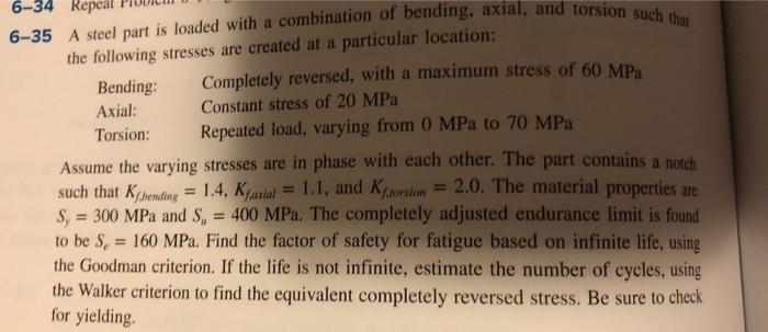 Solved -35 A steel part is loaded with a combination of | Chegg.com