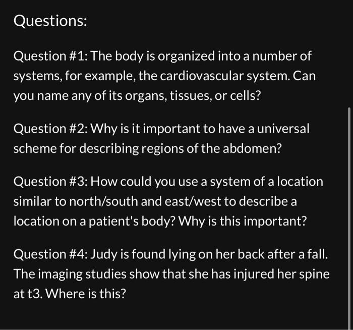 Solved Questions: Question \#1: The body is organized into a | Chegg.com