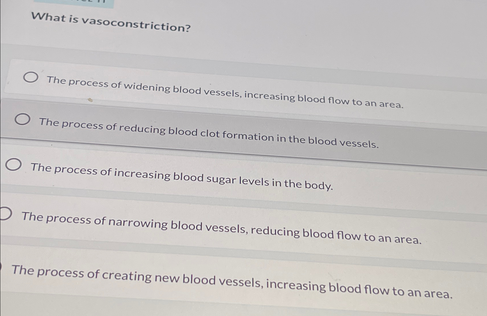 Solved What is vasoconstriction?The process of widening | Chegg.com