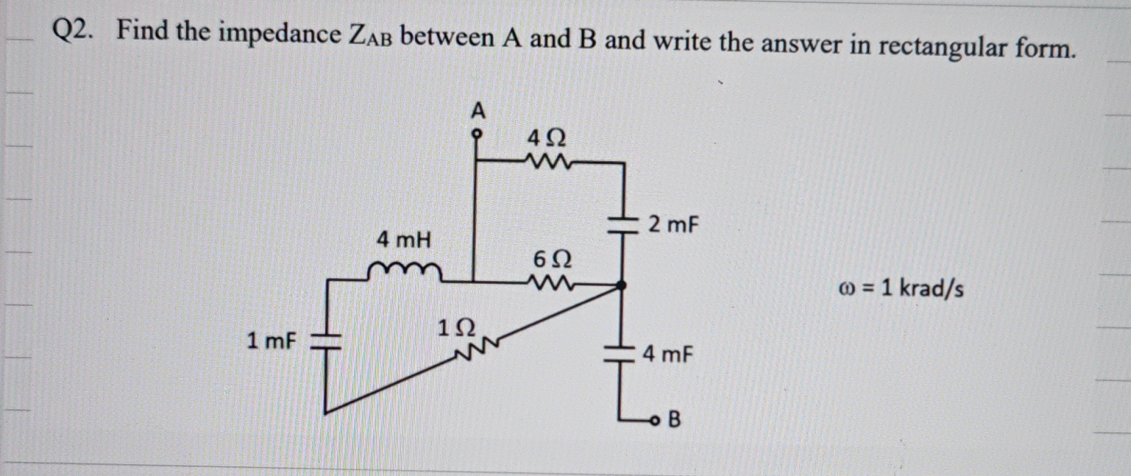 Solved Q2. ﻿Find the impedance ZAB ﻿between A and B ﻿and | Chegg.com