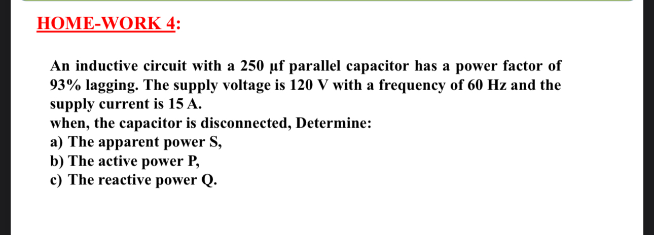 Solved HOME-WORK 4:An inductive circuit with a 250μf | Chegg.com