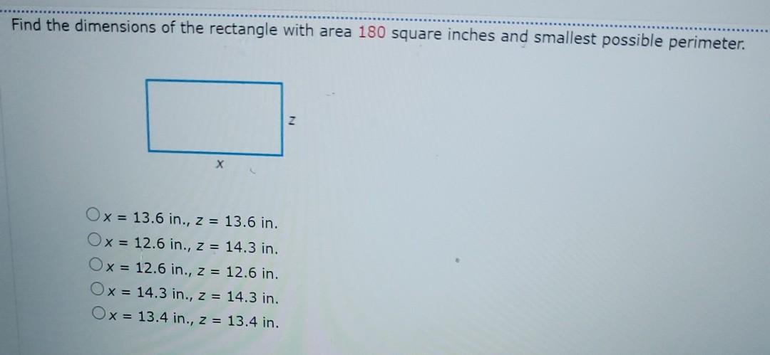 Solved Find the dimensions of the rectangle with area 180 | Chegg.com