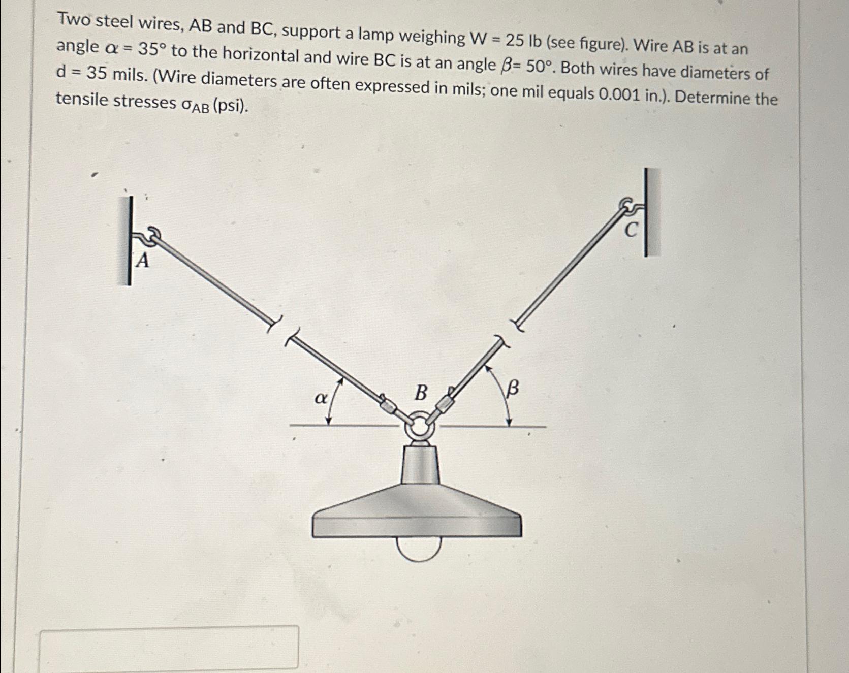 Solved Two steel wires, AB and BC, support a lamp weighing | Chegg.com