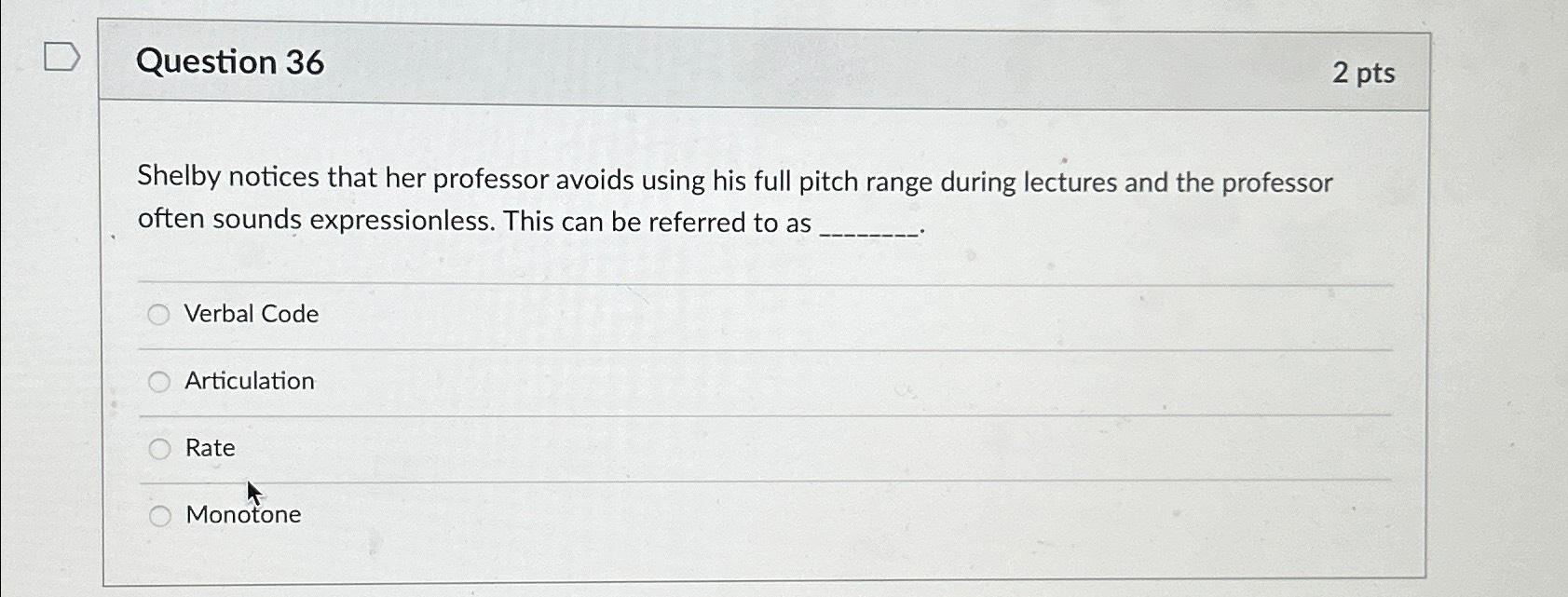 Solved Question 362 ﻿ptsShelby notices that her professor | Chegg.com