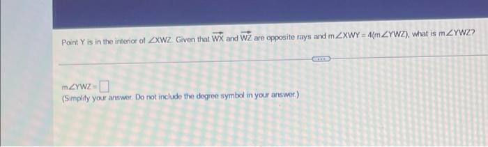 Solved Point Y is in the interior of ZXWZ Given that WX and | Chegg.com