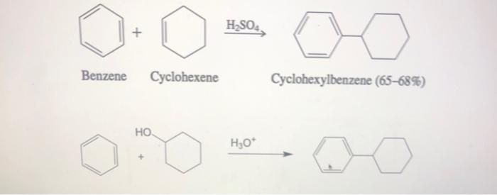 Solved H2SO4 Benzene Cyclohexene Cyclohexylbenzene | Chegg.com