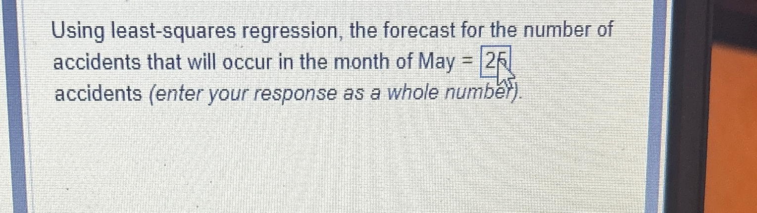 Solved Using least-squares regression, the forecast for the | Chegg.com