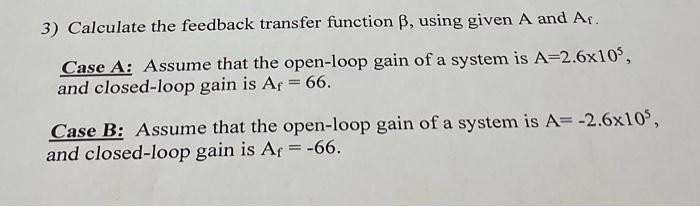 Solved 3 Calculate The Feedback Transfer Function β Using 3994